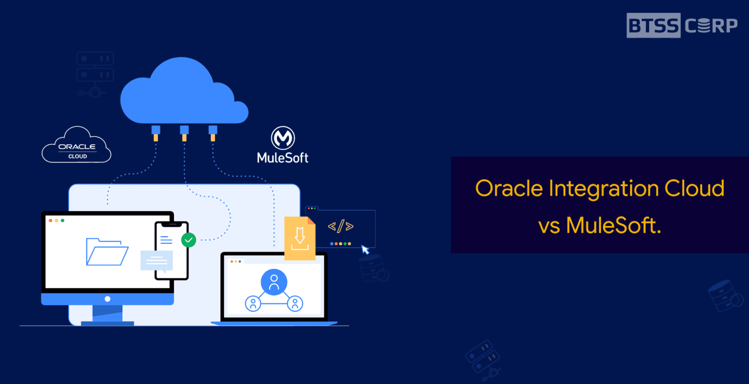 Oracle Integration Cloud v/s MuleSoft CloudHub - BTSS CORP