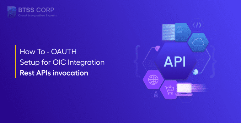 How To – OAUTH Setup for OIC Integration Rest APIs invocation – OIC Gen 3 - BTSS CORP