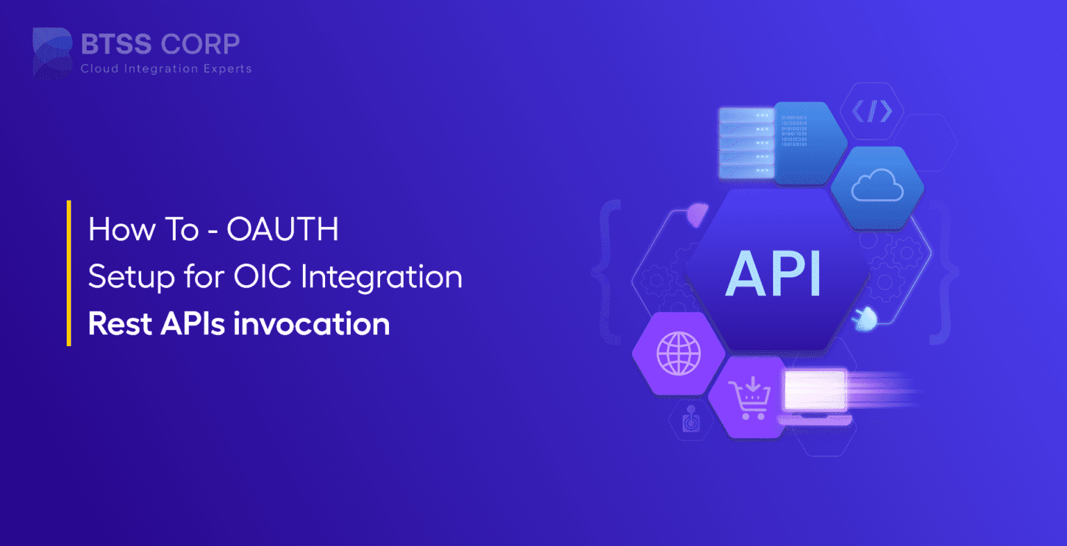 How To – OAUTH Setup for OIC Integration Rest APIs invocation – OIC Gen 3 - BTSS CORP